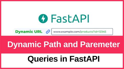 How To Use Dynamic Path And Parameter Queries In Fastapi Youtube