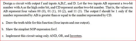 Solved Design A Circuit With Output F And Inputs Abc And