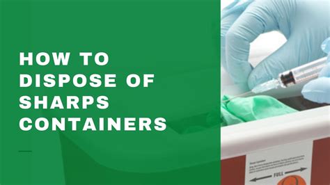 How To Dispose Of Sharps Containers Step Guide
