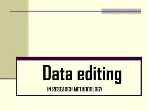 Data Processing Editing And Coding Ppt