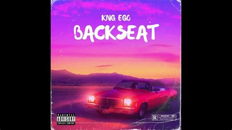 Kng Ego Backseat Official Version Youtube Music