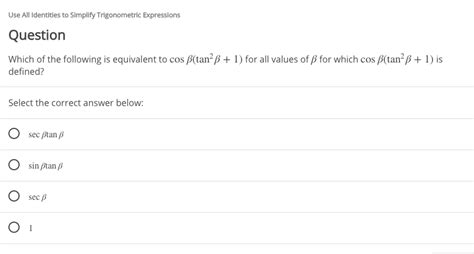 Solved Use All Identities To Simplify Trigonometric