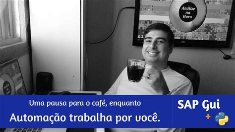 Automação Sapgui Com Python Youtube