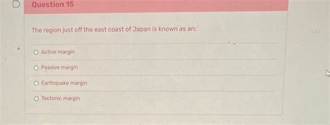 Solved Question 15the Region Just Off The East Coast Of
