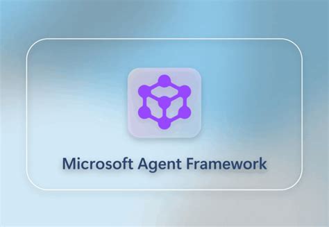 Microsoft Agent Framework Multi Agent Systems Take Shape Techzine Global