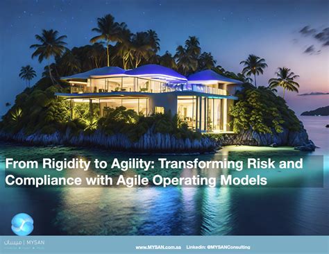 From Rigidity To Agility Transforming Risk And Compliance With Agile Operating Models