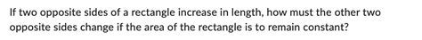 Solved If Two Opposite Sides Of A Rectangle Increase In Chegg