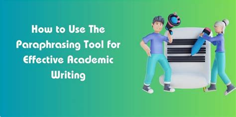 How To Use The Paraphrasing Tool For Effective Academic Writing Css Mcqs