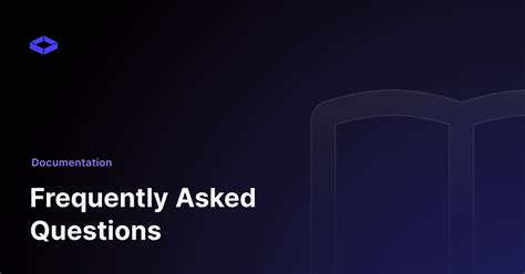 Frequently Asked Questions Documentation