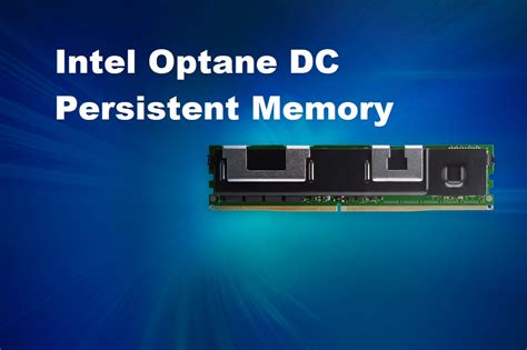 אינטל מציגה זכרונות Intel Optane Dc Persistent Memory
