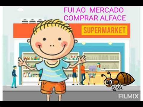 Fui Ao Mercado MÚsica Da Formiguinha Recitada Com Legenda Em Caixa