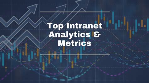 Top Intranet Analytics And Metrics Every Organization Should Track