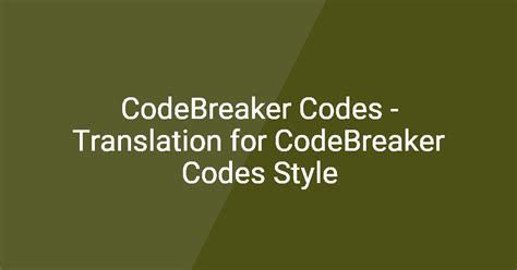Codebreaker Codes Translation For Codebreaker Codes Style Codebreaker Codes Translation For Codebreaker Codes Style