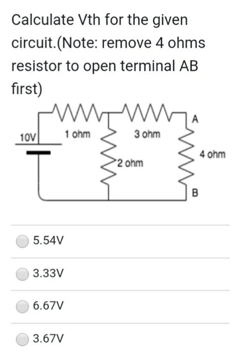 Solved Calculate Vth For The Given Circuit Note Remove 4 Chegg Com