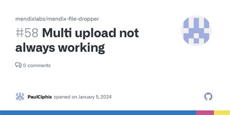 Multi Upload Not Always Working · Issue 58 · Mendixlabsmendix File Dropper · Github