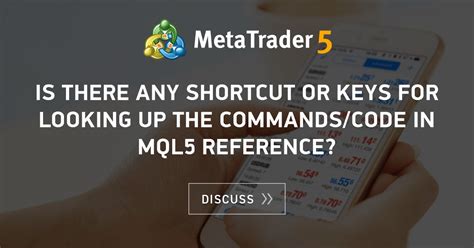 Is There Any Shortcut Or Keys For Looking Up The Commandscode In Mql5