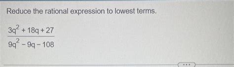 solved reduce the rational expression to lowest terms