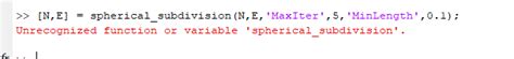 spherical subdivision gives unrecognized function or variable error