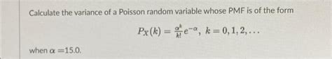 Solved Calculate The Variance Of A Poisson Random Variable