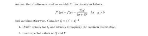 solved assume that continuous random variable y has density