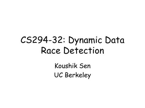 Ppt Cs294 32 Dynamic Data Race Detection Powerpoint Presentation