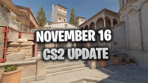CS November Update Changes To Active Duty Maps Bug Fixes More