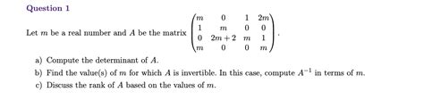 Solved Question Let M Be A Real Number And A Be The Matrix Chegg