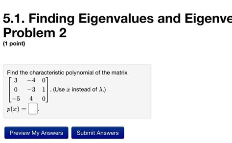 Solved 51 Finding Eigenvalues And Eigenve Problem 2 1