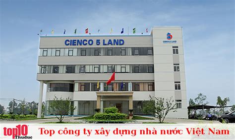 Các công ty xây dựng nhà nước Việt Nam lớn nhất Top thuduc