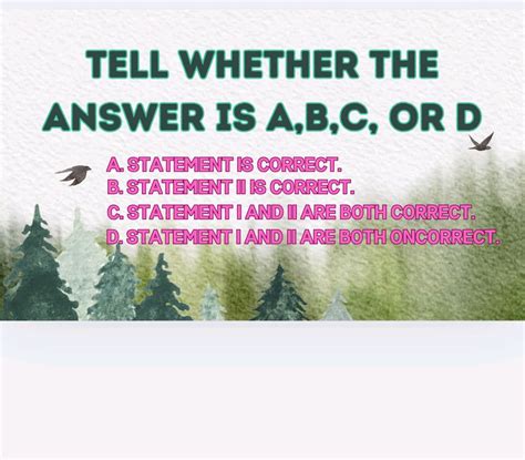 Tell Whether The Answer Is Abc Or D A Statement I Is Correct B