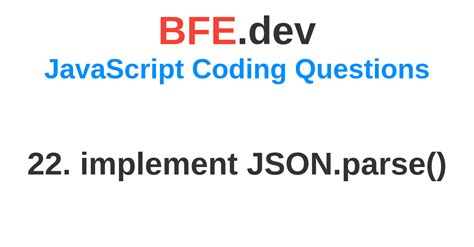 Implement JSON Parse BFE Dev Prepare For Front End Job Interviews