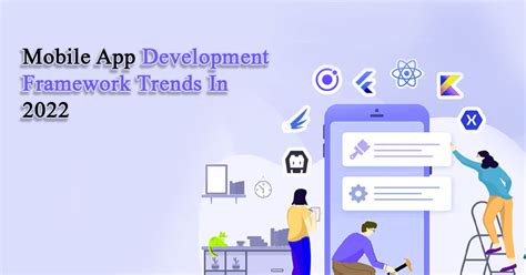 Explore Top Mobile App Development Framework Trends In 2022 Maxtra