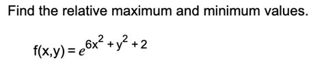 Solved Find The Relative Maximum And Minimum Values