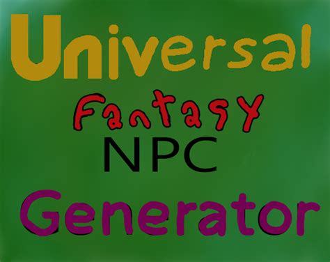 Universal Fantasy Npc Generator By Ebbinear