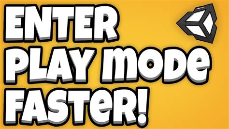 Enter Play Mode Faster In Unity Speed Up Development Time Unity