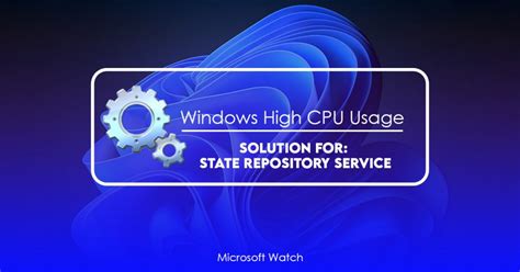 High Cpu Usage By State Repository Service Windows 1011 Ways To Fix Microsoft Watch