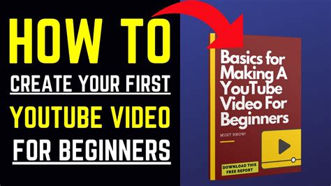 How To Create Your First Youtube Video For Beginners Youtube