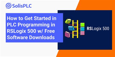 How To Get Started With Rslogix Plc Programming
