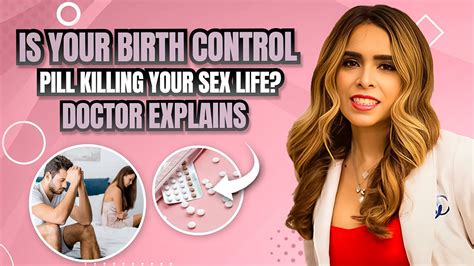 Is Your Birth Control Pill Killing Your Sex Life Doctor Explains YouTube