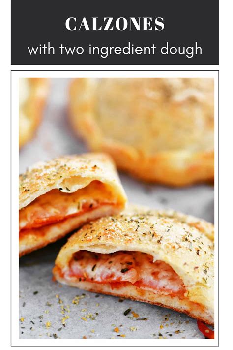 Two Ingredient Dough Calzones Recipe Recipes Calzone Food