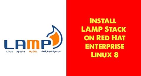 Install LAMP Stack On Red Hat Enterprise Linux LinuxWays
