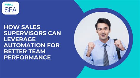 How Sales Supervisors Can Leverage Automation For Better Team Performance