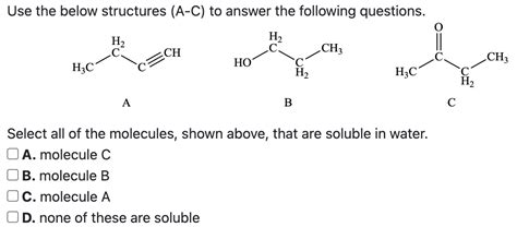 Use The Below Structures A C To Answer The Following Questions A B C Select All Of The