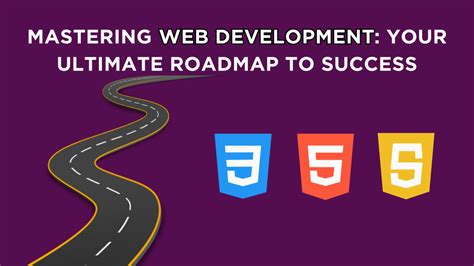 Mastering Web Development Your Ultimate Roadmap To Success Coding Stella