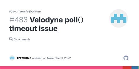 Velodyne Poll Timeout Issue · Issue 483 · Ros Driversvelodyne · Github