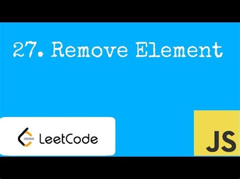 Remove Element LeetCode Explanation EASY JavaScript YouTube