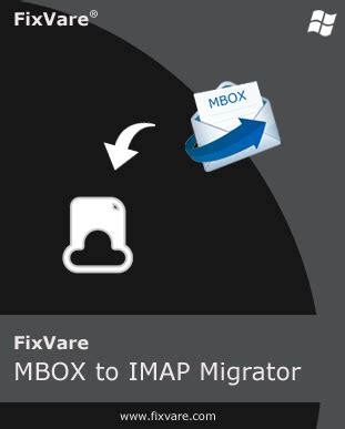 FixVare Import MBOX Files To IMAP Servers With MBOX To IMAP Migrator