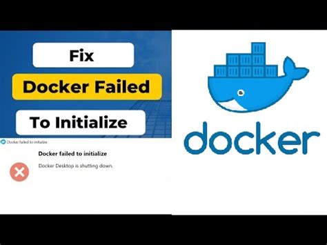 Docker Failed To Initialize Docker Desktop Is Shutting Down Life On Network