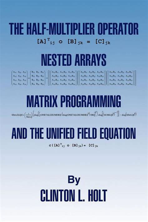Half Multiplier Operator Nested Arrays Matrix Programming And The