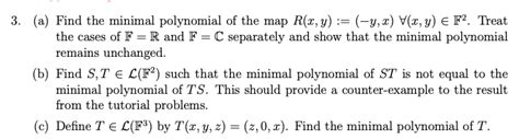 Solved (a) ﻿Find the minimal polynomial of the map | Chegg.com